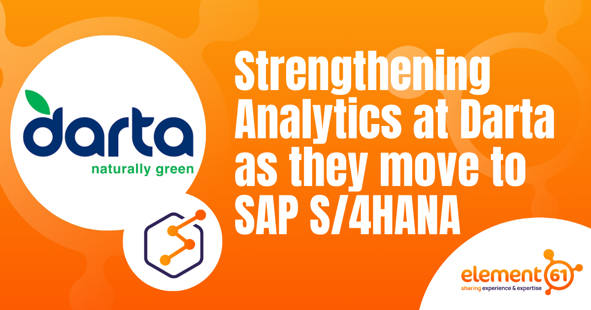 Enhancing Analytics at Darta as they move to SAP S/4HANA | element61