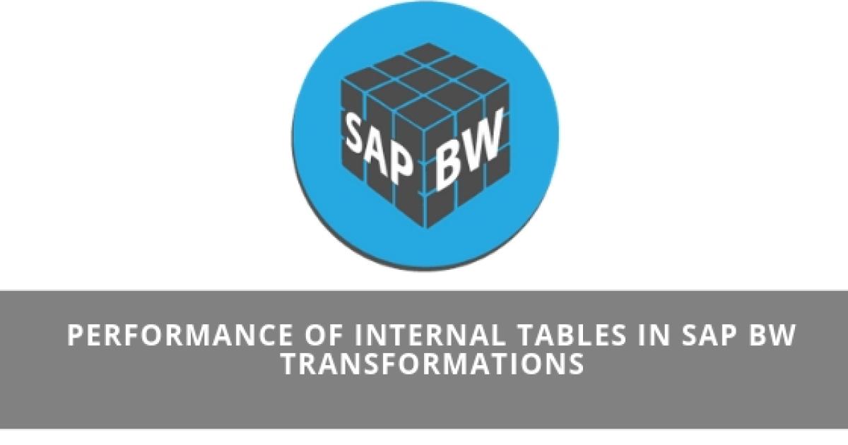 Performance of internal tables in SAP BW transformations